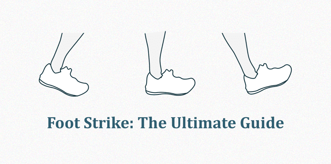 Foot Strike: The Ultimate Guide | RunRepeat
