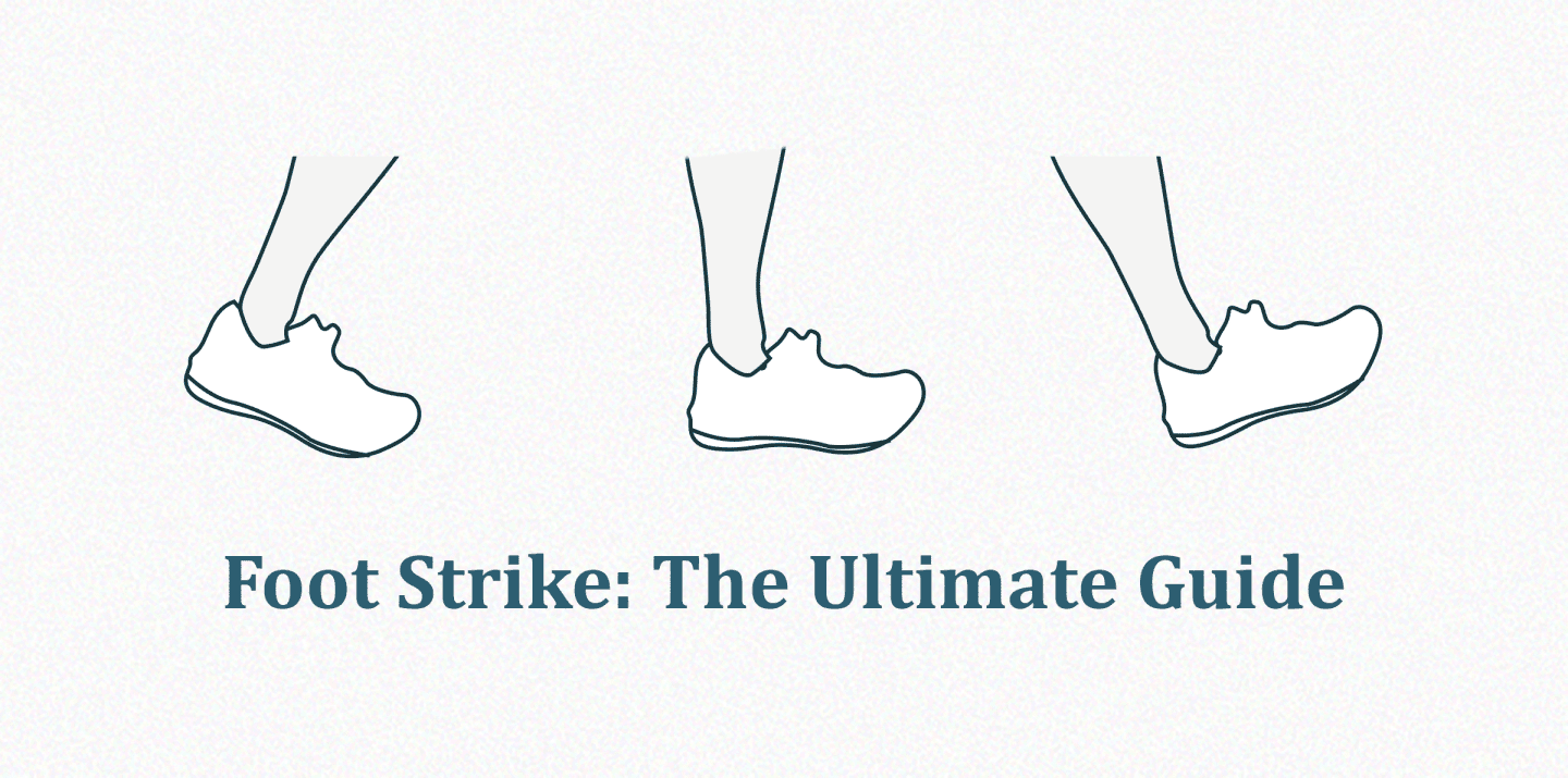 Foot Strike: The Ultimate Guide | RunRepeat